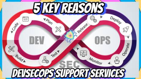 5 Key Reasons to Consider DevSecOps Support Services for Your ...